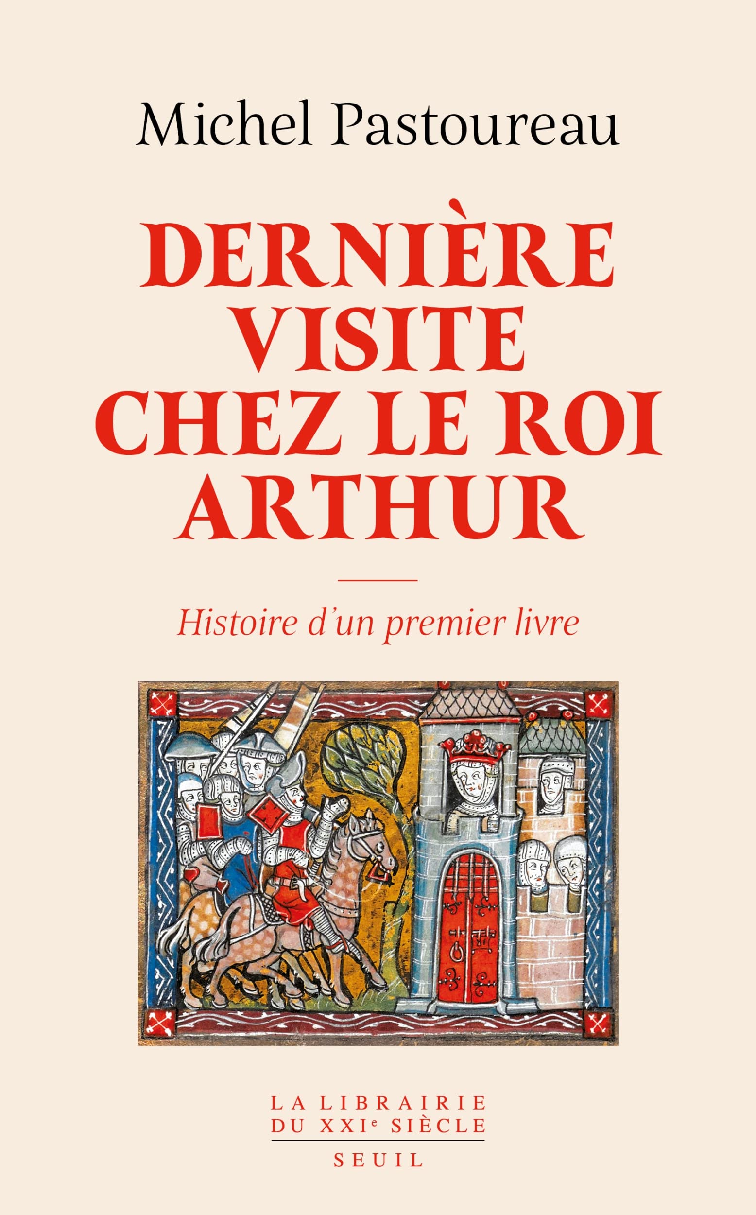Dernière visite chez le roi Arthur by Michel Pastoureau | Goodreads