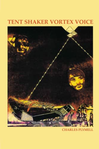 Tent Shaker Vortex Voice by Charles Plymell | Goodreads