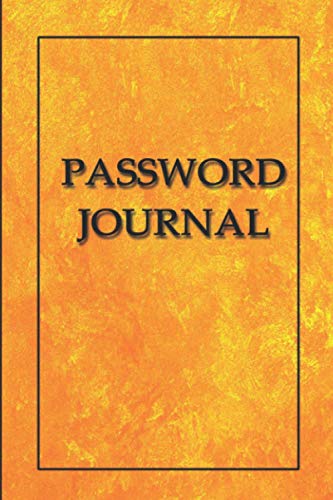 Password Journal: If You're Frustrated and Just Can’t Seem to Keep up with Important Passwords ...