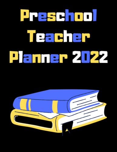 Preschool Teacher Planner 2022: Appointment Planner 2022 | Planner ...