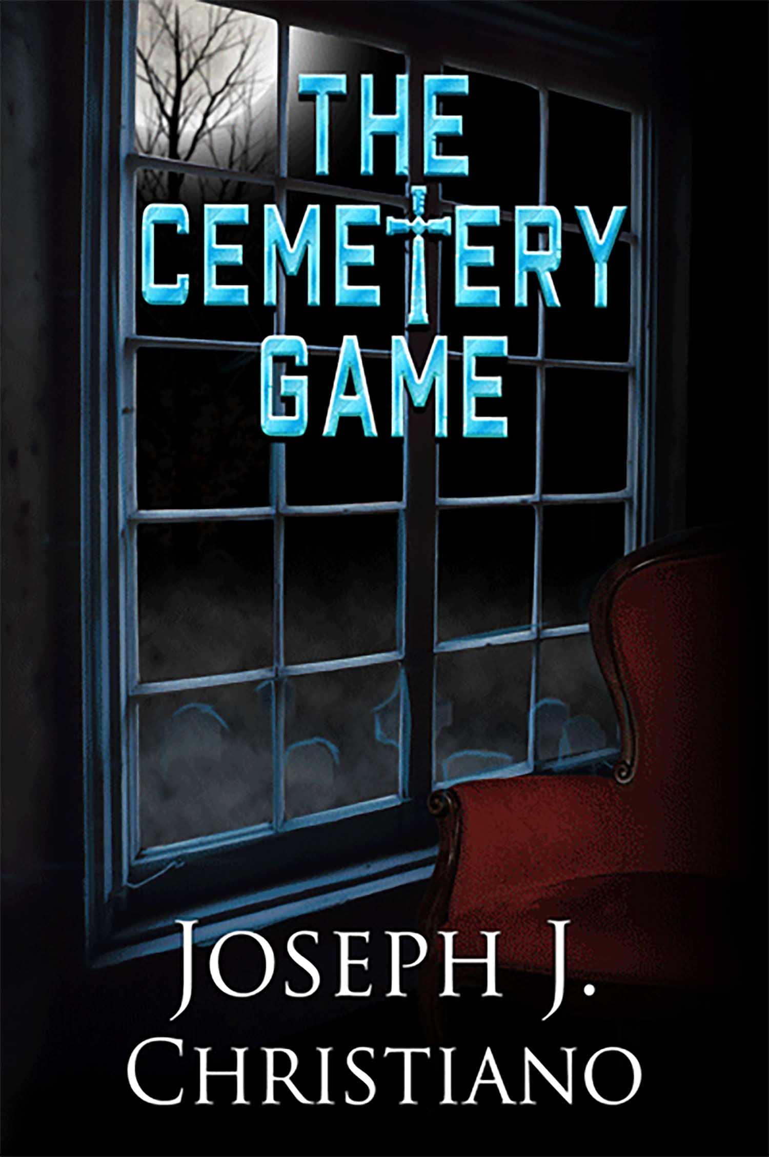The Cemetery Game by Joseph J. Christiano | Goodreads