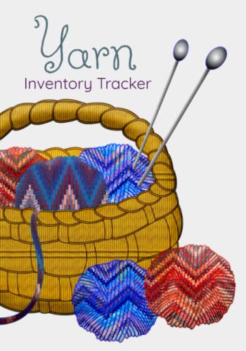Yarn Inventory Tracker: Blank Inventory Notebook for your Yarn by ...