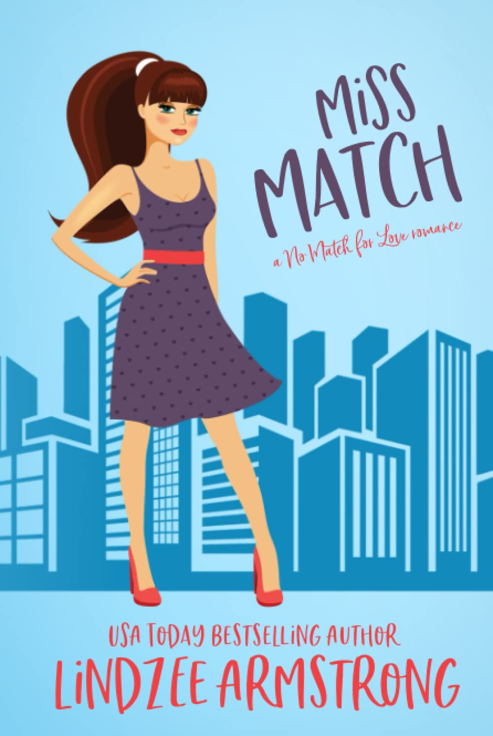 Miss Match (No Match for Love) by Lindzee Armstrong | Goodreads