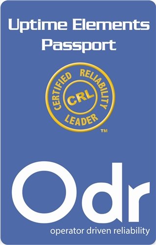 Certified Reliability Leader Uptime Elements Passport Series: Operator Driven Reliability by ...
