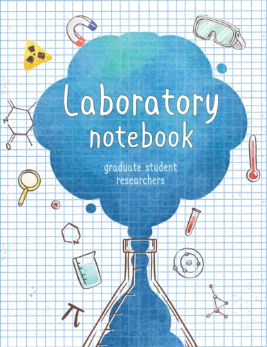 laboratory notebook: for graduate student researchers: Lab Notebook for ...