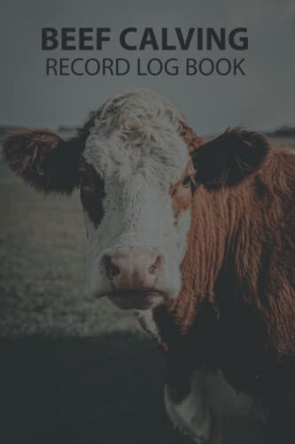Beef Calving Record Log Book: Could Be A Perfect Gift For Farm Owners ...