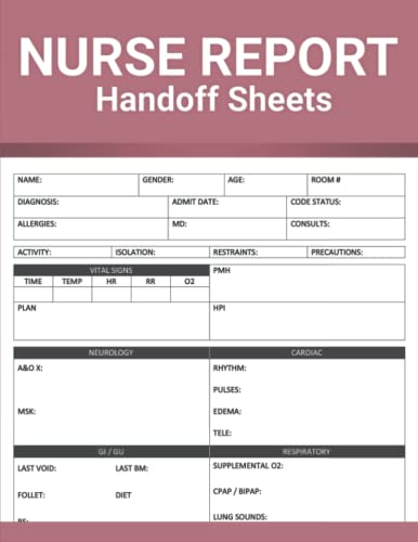 Nurse Report Handoff Sheets: Ultimate Nursing Report Sheets Notebook ...