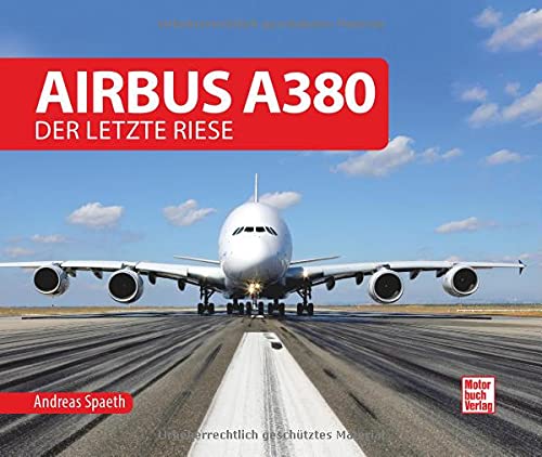 Airbus A380: Der letzte Riese by Andreas Spaeth | Goodreads