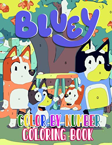 Bluey Color by Number: Bluey Coloring Book An Adult Coloring Book For ...