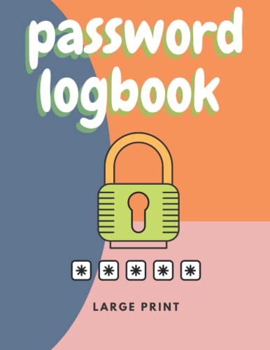 password logbook large print: internet password logbook for women and ...