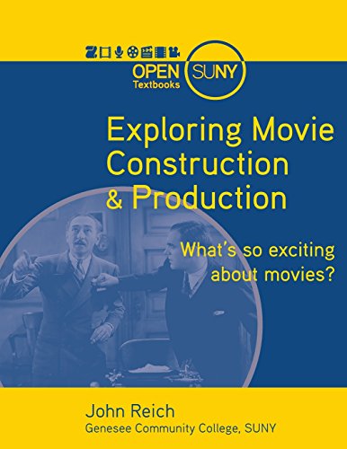 Exploring Movie Construction & Production by John T. Reich | Goodreads