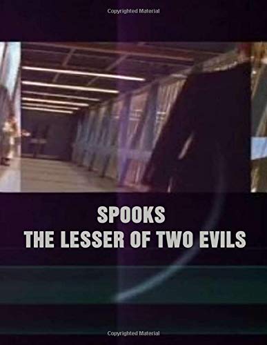 Spooks: The Lesser of Two Evils: Screenplay by Ryan Davis | Goodreads