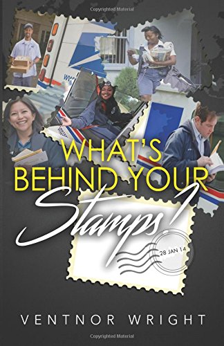 What's Behind Your Stamps?: The Post Office Story by Ventnor T. Wright ...