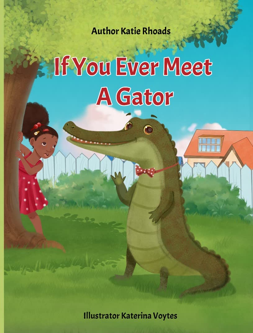 If You Ever Meet A Gator by Katie L. Rhoads | Goodreads