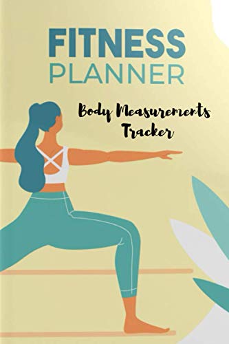 Fitness Planner Body Measurements Tracker: Nice Notebook journal for ...