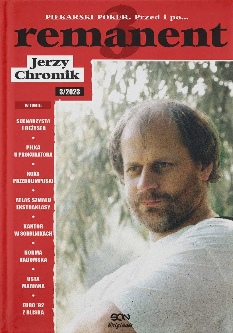 Remanent 3. Piłkarski poker. Przed i po... by Jerzy Chromik | Goodreads