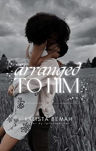 Arranged to Him: Bellamy & Nikolai by Kalista Bemah | Goodreads