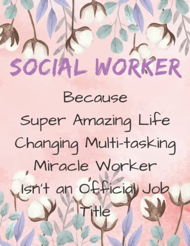 Monthly Planner 2022: Social Worker Because Super Amazing Life Changing ...