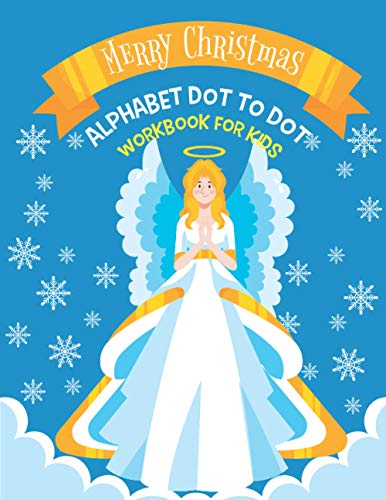 Christmas Alphabet Dot to Dot workbook For Kids: Preschool to ...