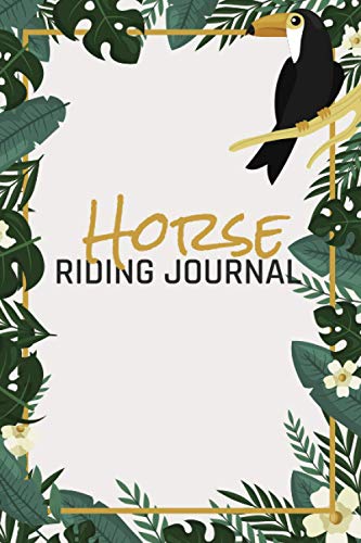Horse Riding Journal: Horseback Riding Tracker for Lessons, Progess and ...