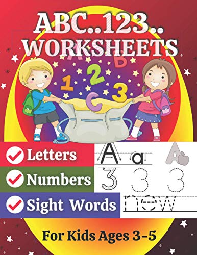ABC 123 Worksheets For Kids Ages 3-5: 130 Pages of Letters Numbers and ...