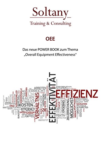 OEE - Overall Equipment Effectiveness: Effektivität erkennen und ...