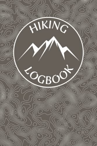 Hiking Logbook: Hiking Journal, Hiking Log Book, Trail Logbook For ...