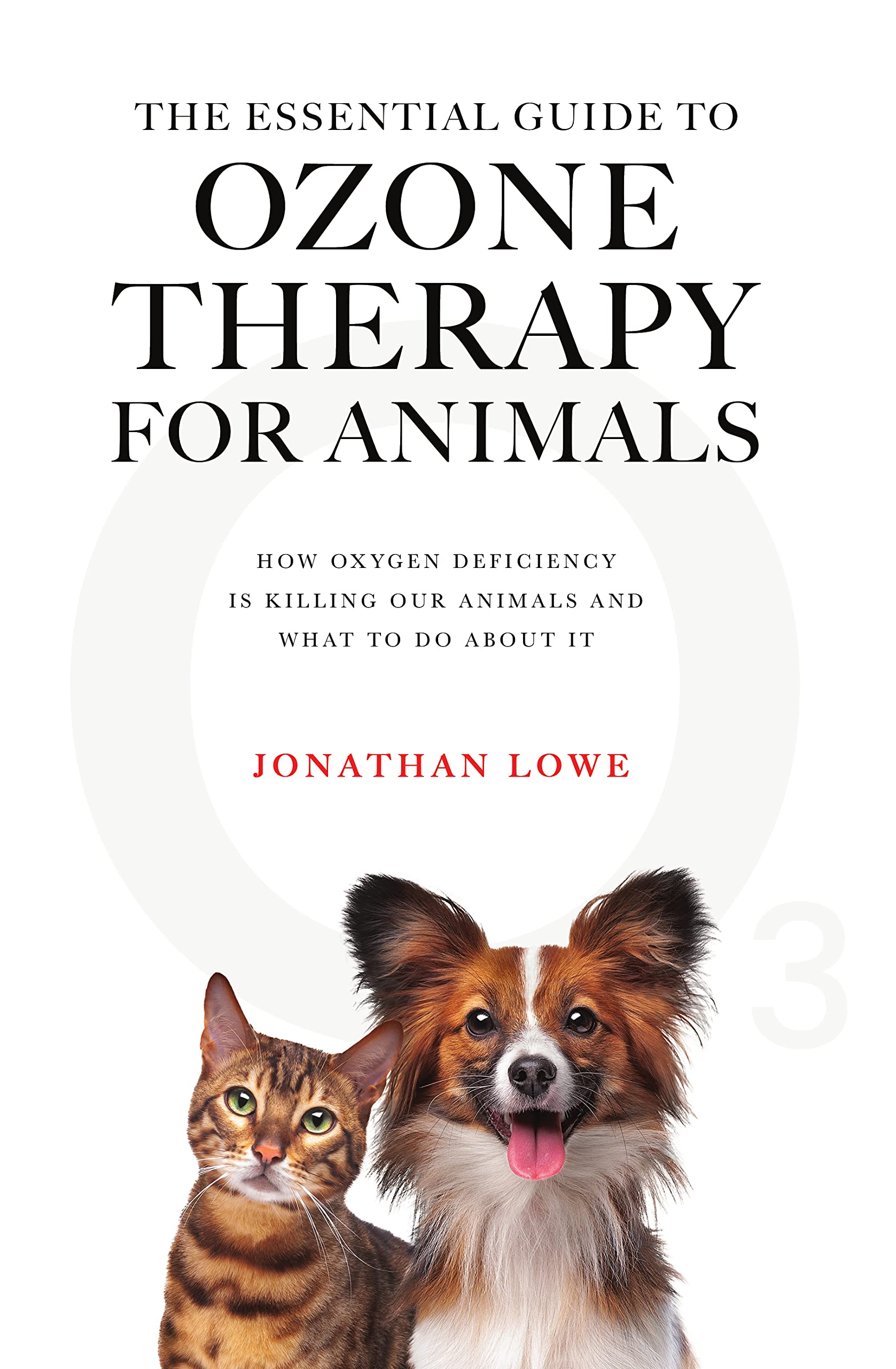 The Essential Guide to Ozone Therapy for Animals: How Oxygen Deficiency ...