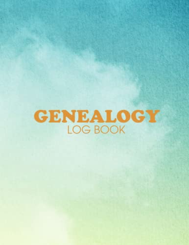 Genealogy Log Book: Track and Record Your Research Into Your Family ...