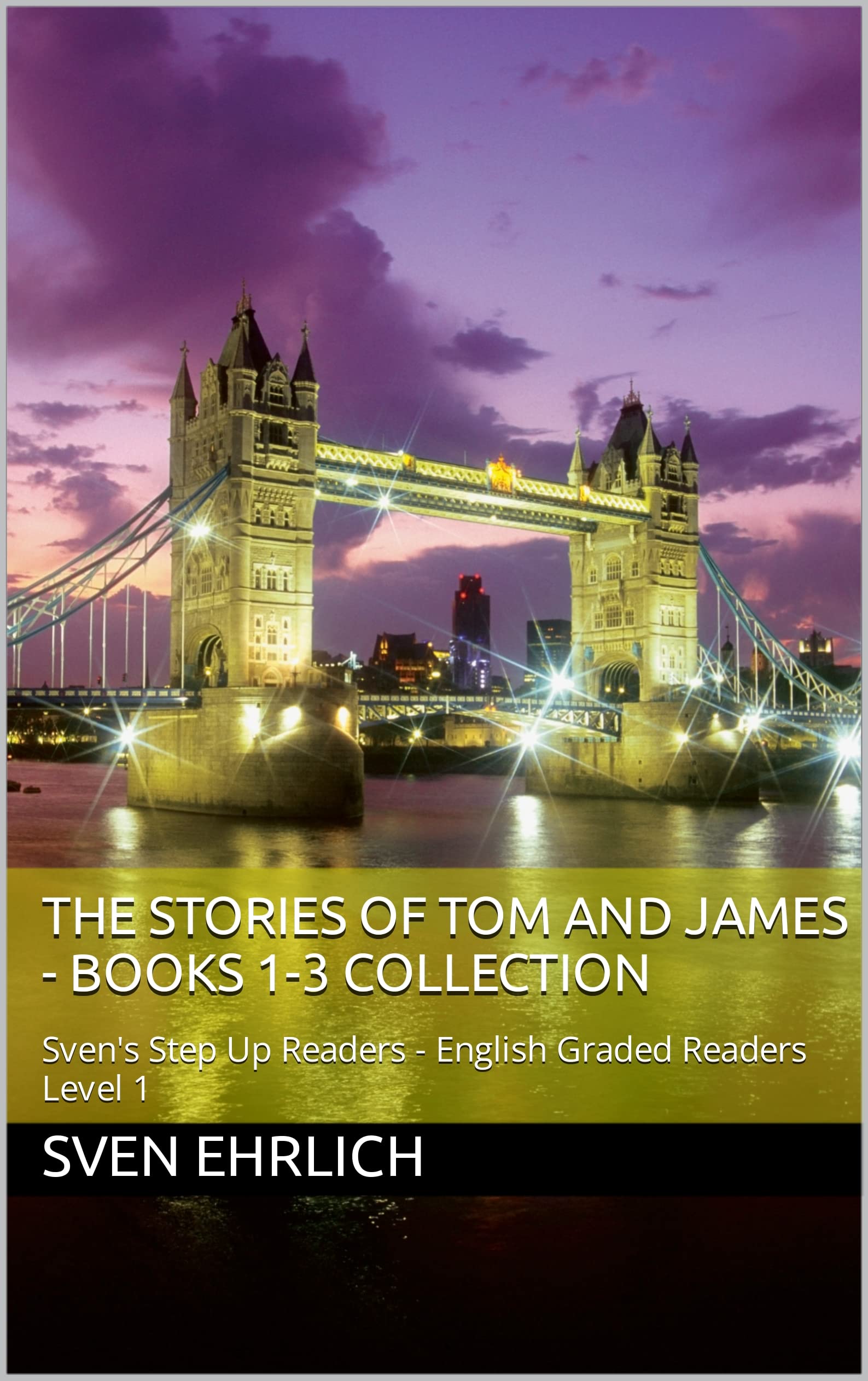The Stories of Tom and James - Books 1-3 Collection: Sven's Step Up ...