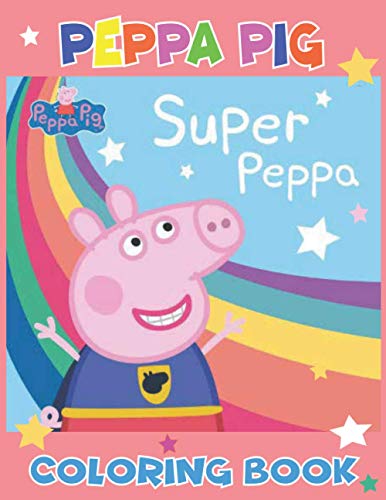Peppa Pig Coloring Book: Over 40+ Design Wonder Peppa Pig Coloring Book ...