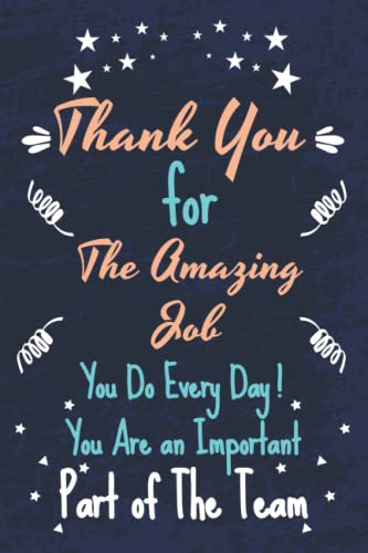 Thank You for The Amazing Job You Do Every Day!,You Are an Important ...
