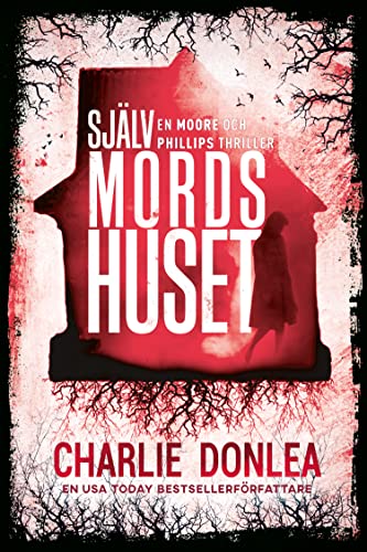 Självmordshuset (Rory Moore/Lane Phillips Book 2) by Charlie Donlea ...