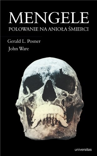 Mengele by Posner Gerald L Ware John | Goodreads