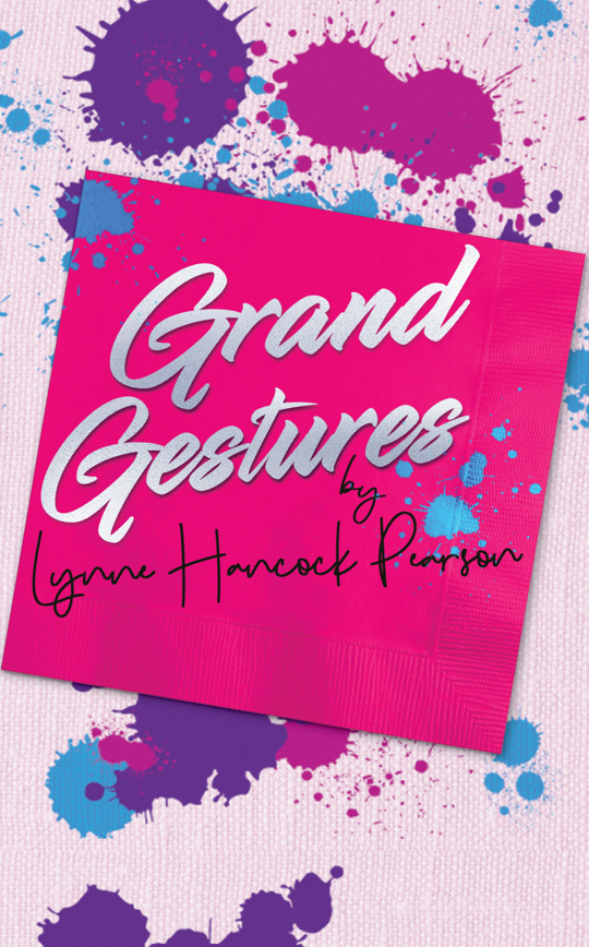 Grand Gestures (Planners and Dreamers, #1) by Lynne Hancock Pearson ...