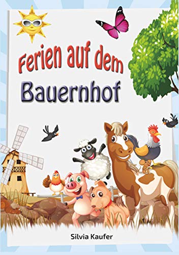 Ferien auf dem Bauernhof (German Edition) by Silvia Kaufer | Goodreads