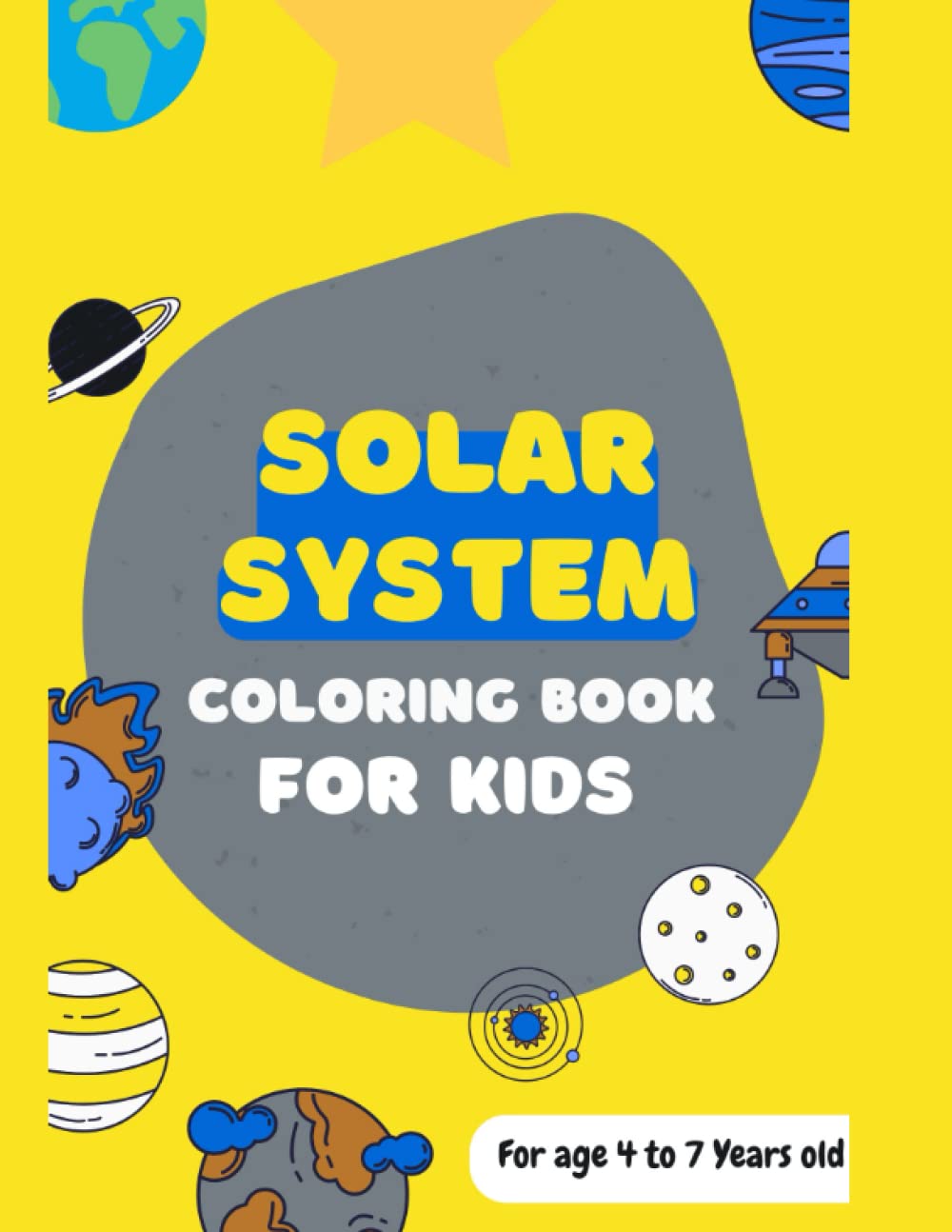 Solar System Coloring Book For Kids: For Age 4 to 7 Years Old by Dionne ...