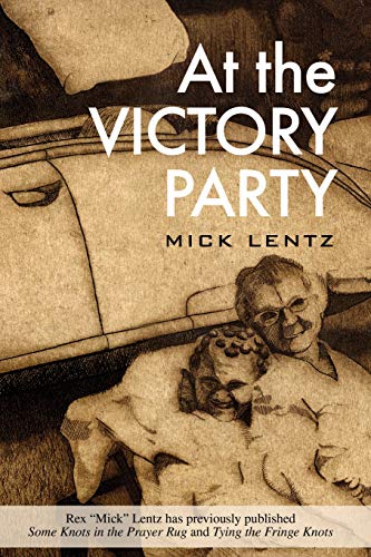 At the Victory Party by Mick Lentz | Goodreads