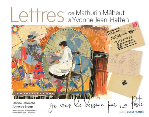 Lettres de Mathurin Méheut à Yvonne Jean-Haffen by Anne De Stoop ...