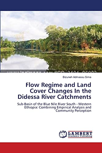 Flow Regime and Land Cover Changes In the Didessa River Catchments: Sub ...