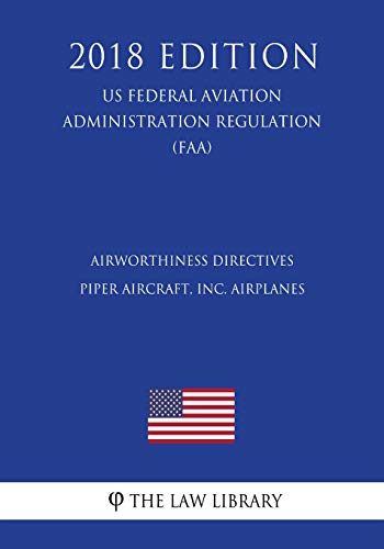 Airworthiness Directives - Piper Aircraft, Inc. Airplanes (US Federal ...