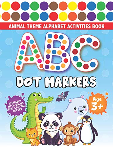 ABC DOT MARKERS Animal Theme Alphabet Activities Book: Easy Guided BIG ...