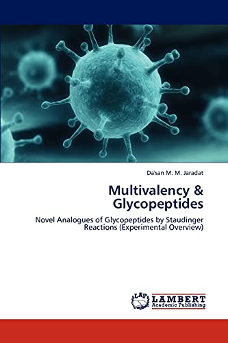 Multivalency & Glycopeptides: Novel Analogues of Glycopeptides by ...