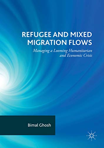 Refugee and Mixed Migration Flows: Managing a Looming Humanitarian and ...