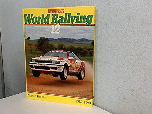 Pirelli World Rallying: No. 12 by Martin Holmes | Goodreads