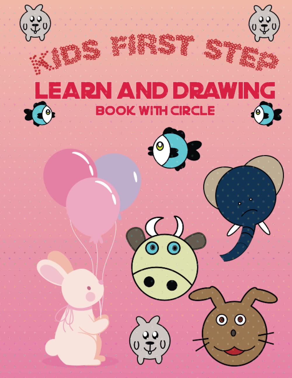 Kids First step learn And drawing Book with circle by Sara sayan ...