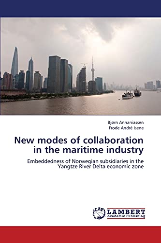 New modes of collaboration in the maritime industry: Embeddedness of ...