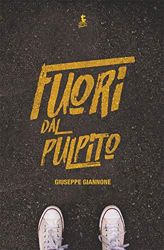 FUORI DAL PULPITO (Italian Edition) by GIUSEPPE GIANNONE | Goodreads