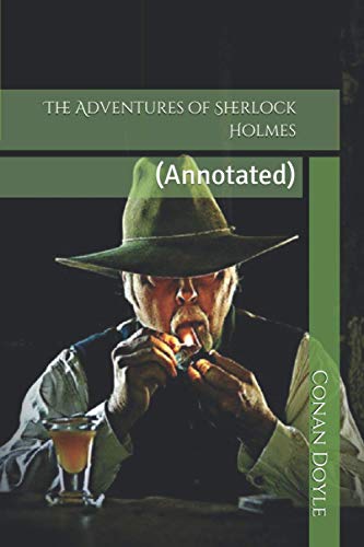 The Adventures of Sherlock Holmes: (Annotated) by Arthur Conan Doyle ...