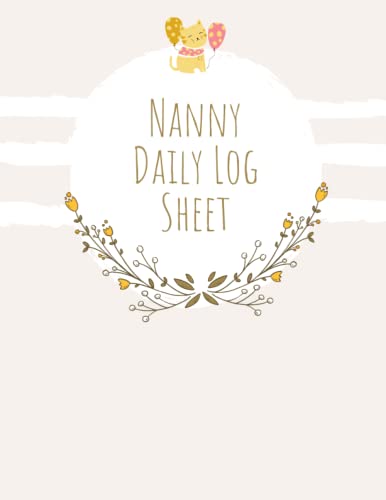 Nanny Daily Log Sheet: Daily Routine Tracker Journal For Babies And ...